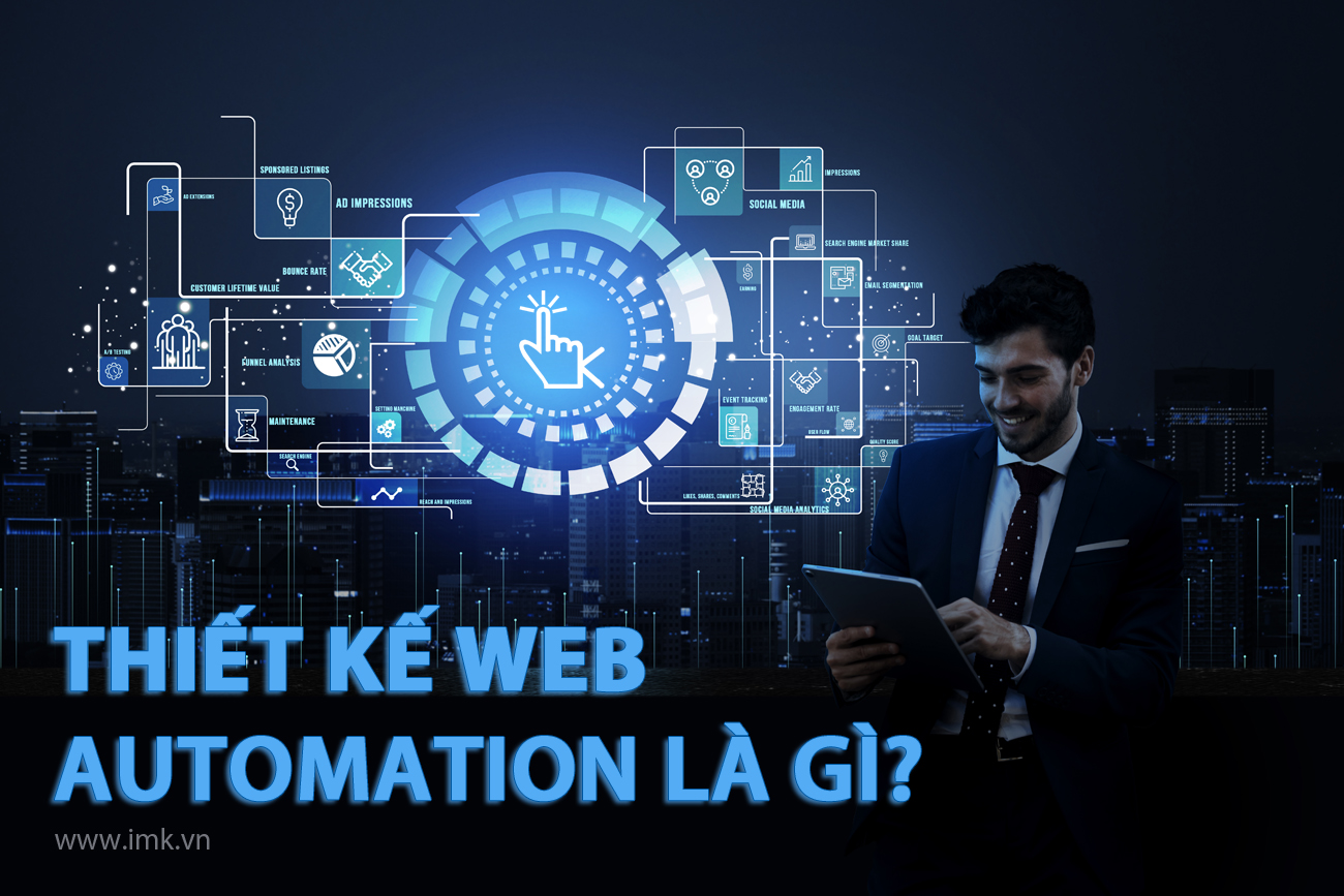 Thiết kế Web Automation là gì? Có gì khác biệt so với web thông thường ...