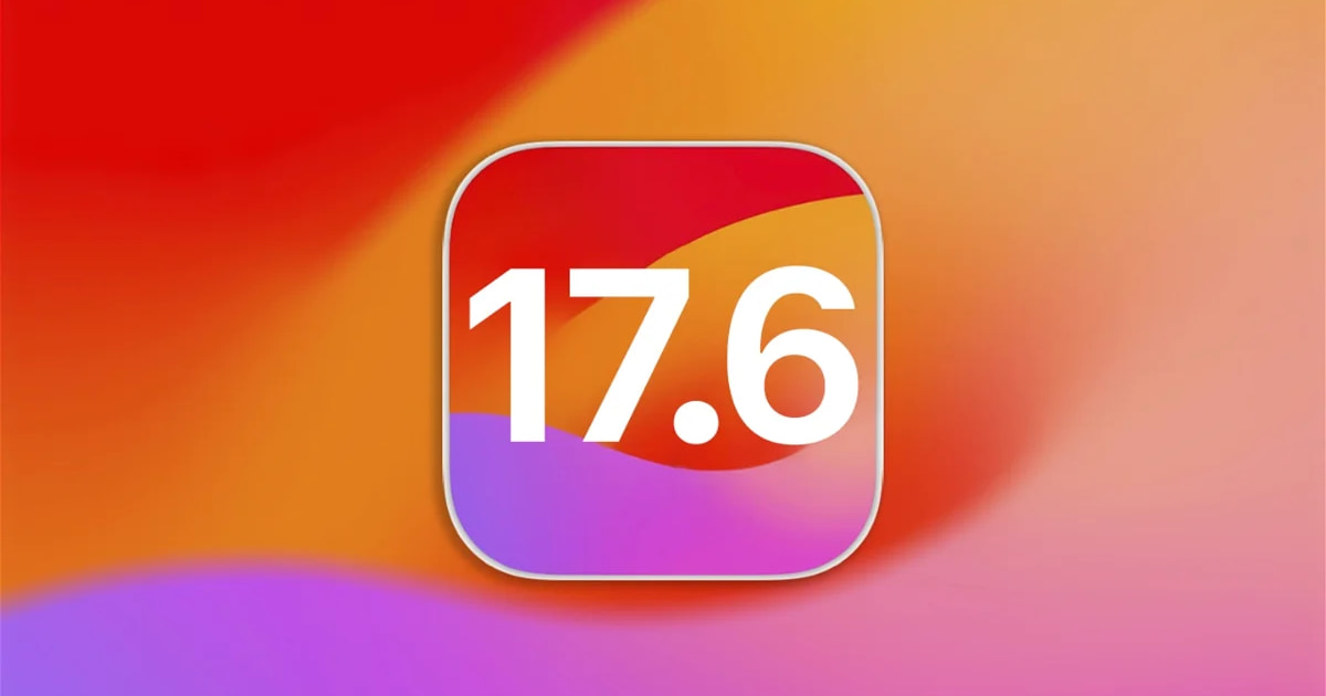 iOS 17.6 Beta 1: Bản cập nhật cho nhà phát triển | Viết bởi Minh Tuấn ...